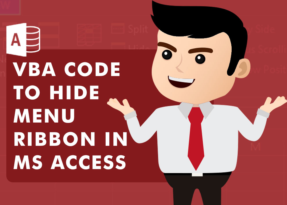 Vba Code To Hide Menu Ribbon In Ms Access Easy Guide 2024